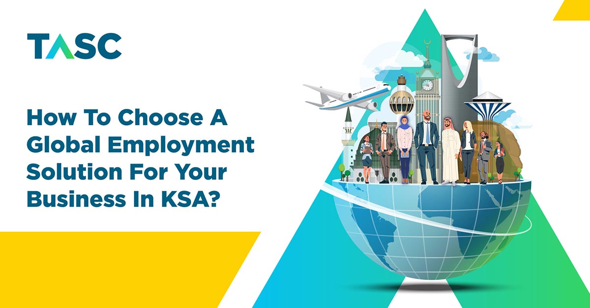 How To Choose A Global Employment Solution? - TASC