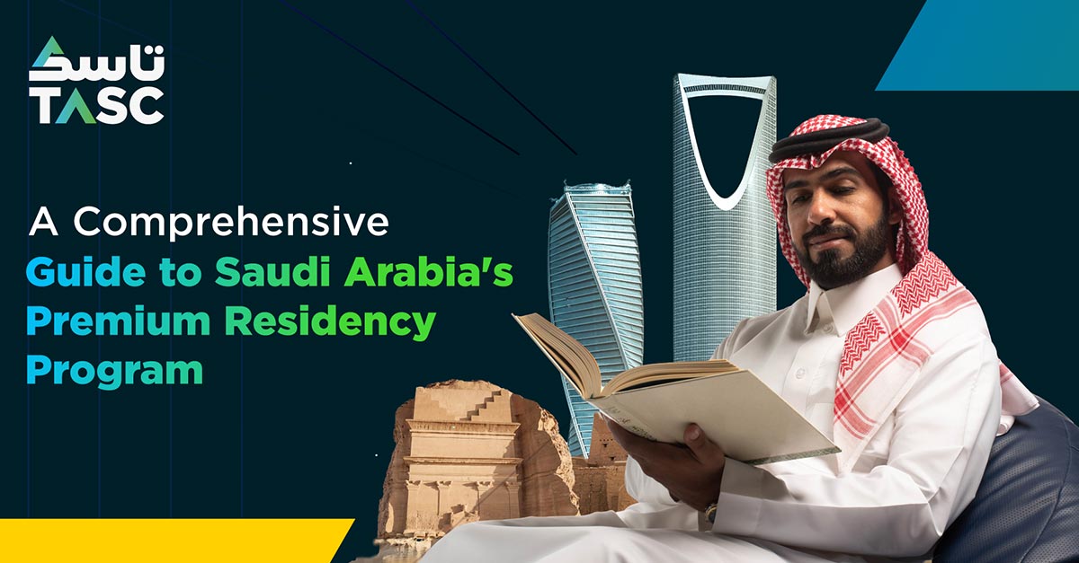 Guide to Saudi Arabia's Premium Residency Program - TASC